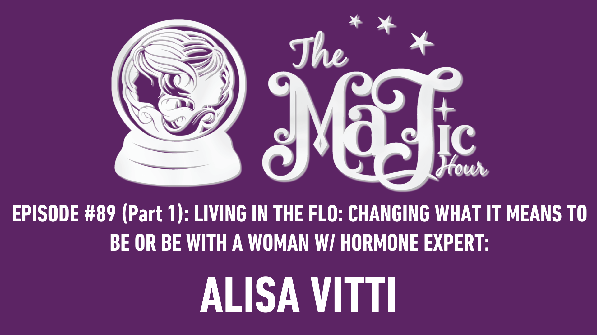 #89(Part 1) Living in the FLO w/Hormone Expert: Alisa Vitti- Changing ...